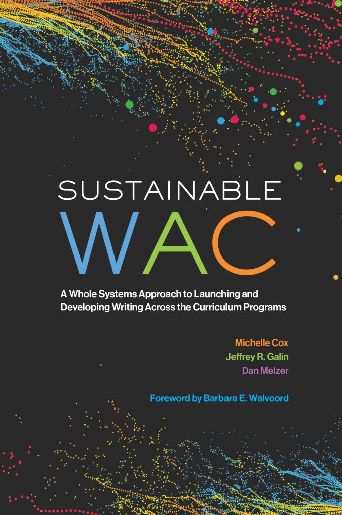 Sustainable WAC: Launching and Developing Writing Across the Curriculum ...