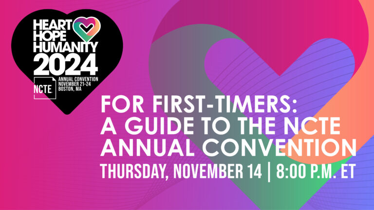 For First-Timers: A Guide to the 2024 NCTE Annual Convention - National ...